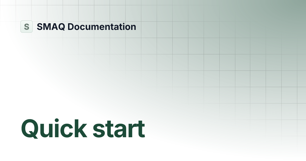 Quick start | SMAQ Documentation